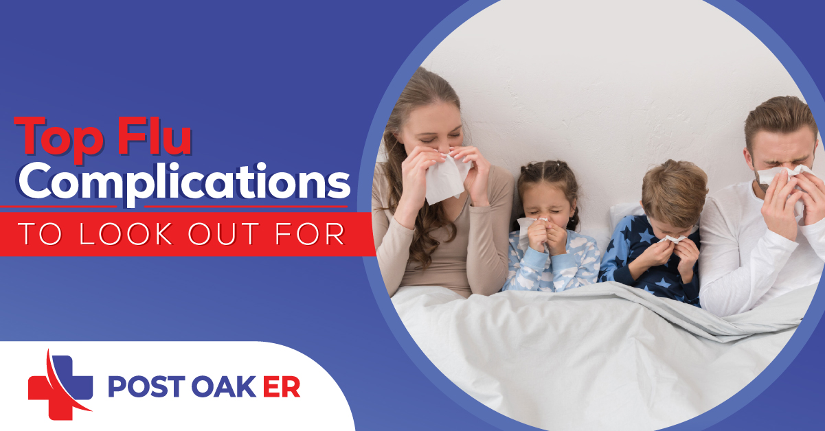 Top Flu Complications & When to go to the ER - Post Oak ER
