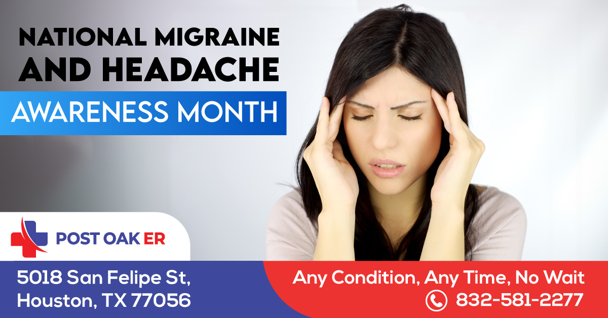 Migraine and Headache Awareness - Post Oak ER No Wait 24/7
