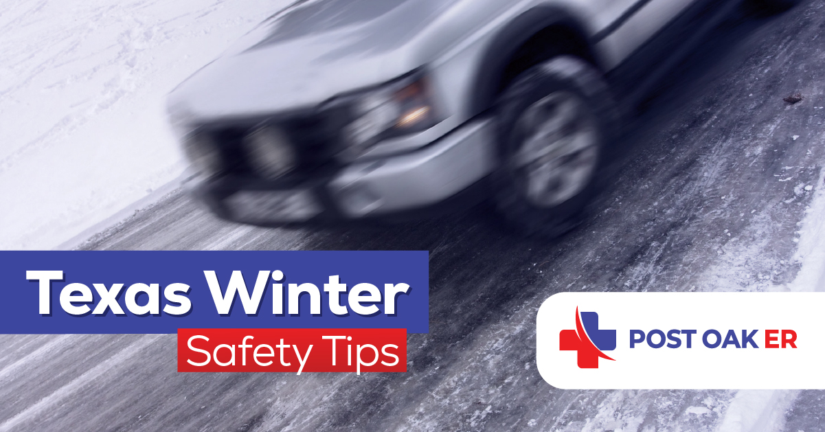 Texas Winter Safety Tips - Post Oak ER
